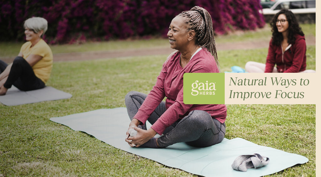 15 Natural Ways To Help Improve Focus: Gaia Herbs®